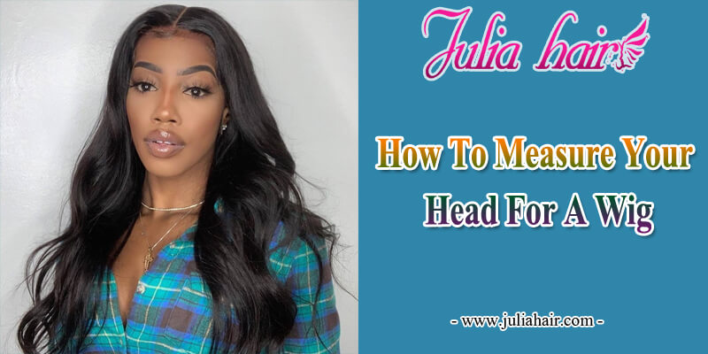 How To Measure Your Head For A Wig - Find Your Perfect Wig-Blog ...